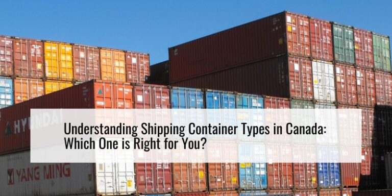 Shipping Containers in Canada: Types, Prices & Buying Guide